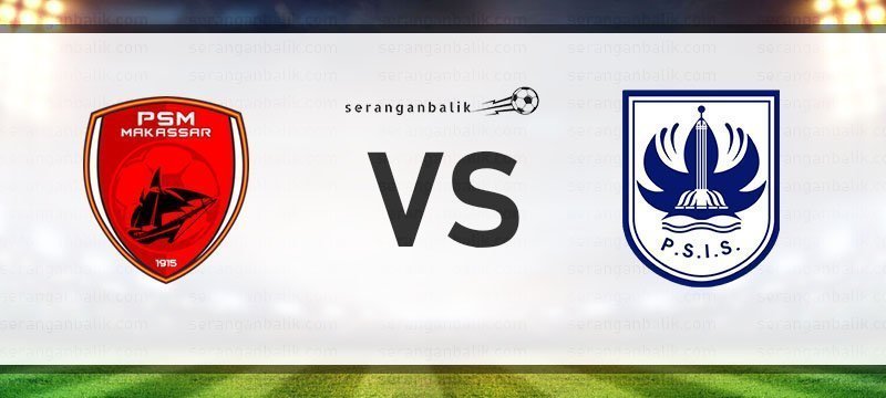 Prediksi PSM Makassar vs PSIS Semarang, 11 September 2019 » SeranganBalik